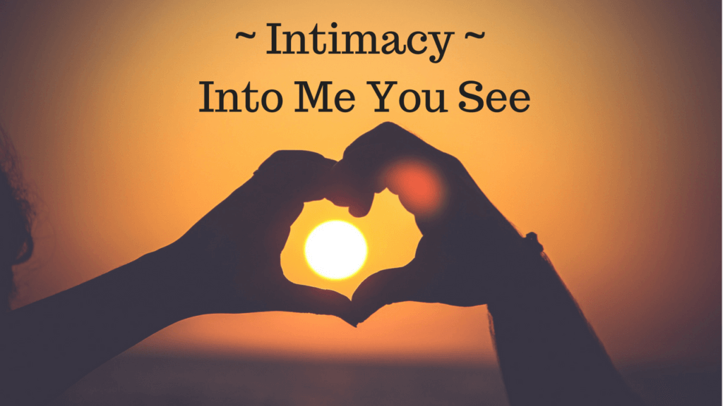 Exploring Intimacy with Self – Part 1 of a Four-Part Series